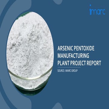 Arsenic Pentoxide Manufacturing Plant Project Report.pdf