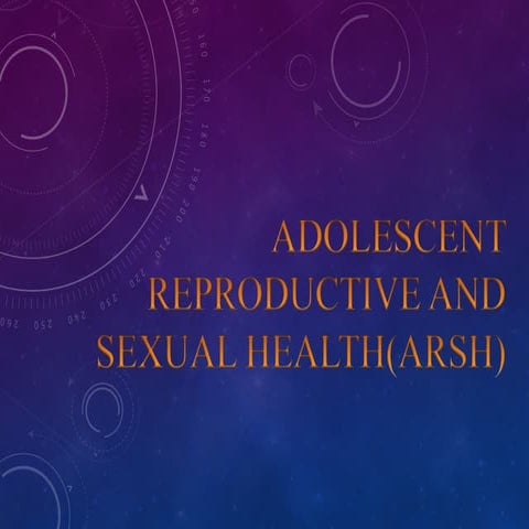 Adolescent Reproductive And Sexual Health Arsh