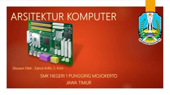 Pengantar Organisasi dan Arsitektur Komputer Pertemuan I | PPT