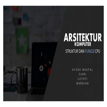 Arsitektur komputer (Struktur dan Cara kerja CPU) | PPT