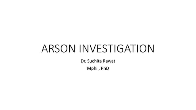 CHAPTER-XI-FIRE-AND-ARSON-Forensic .pptx