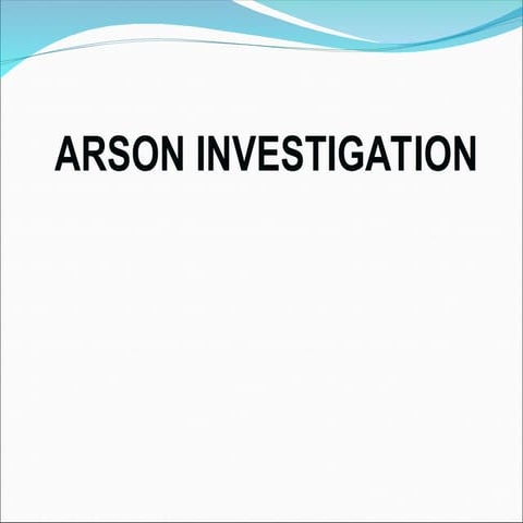Arson Investigation and Causes and Penalty.ppt