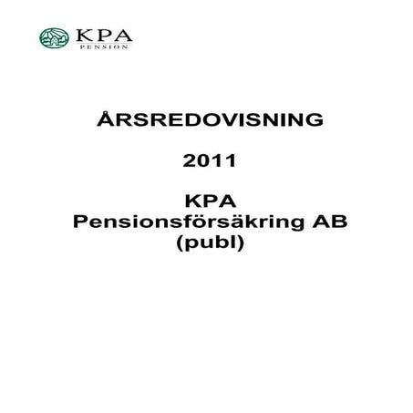 Årsredovisning KPA Pensionförsäkring 2011 | PDF