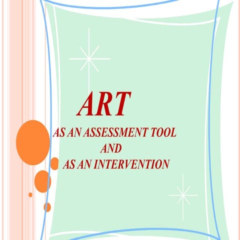Art As An Assessment Tool and As An Intervention | PPTX