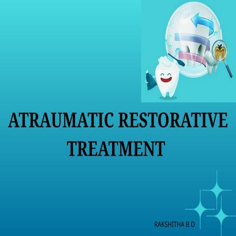 Atraumatic restorative treatment (ART) ppt | PPTX