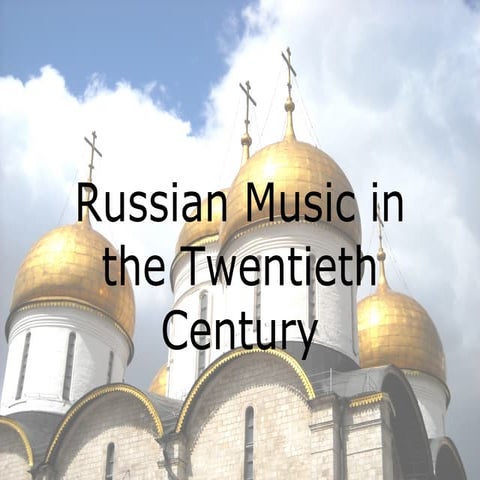 Russian Art and Music in the Twentieth Century | PPT