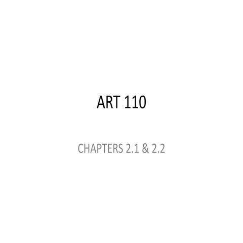 Art 110 ch 2.1 and ch 2.2 | PPTX