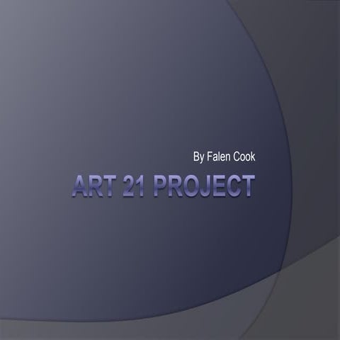 Art 21 project | PPT