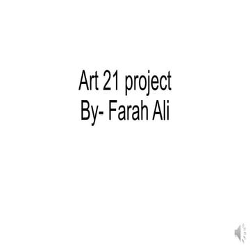 Art 21 project farah ali | PPTX