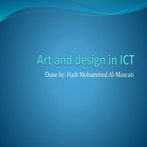 Art and design in ict | PPTX