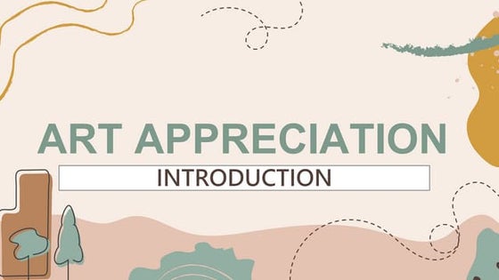 Lesson 1 What is art appreciation?: Introduction and Assumptions | PDF | Modern Art | Fine Art
