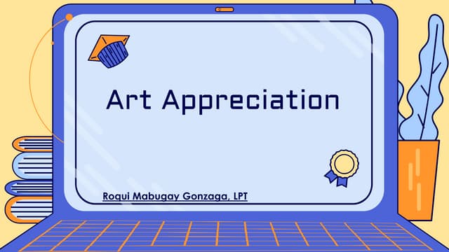 Lesson 1 introduction to art appreciation | PPTX