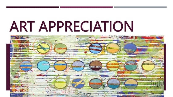 Lesson 1 introduction to art appreciation | PPTX