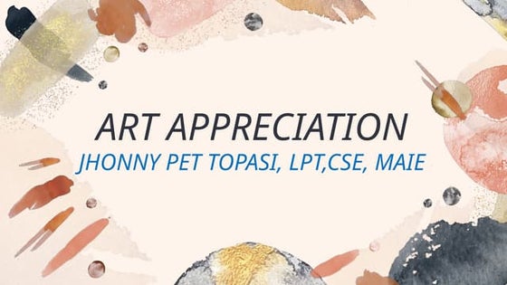 LESSON1 & 2 art appreciation for first year college students | PPTX