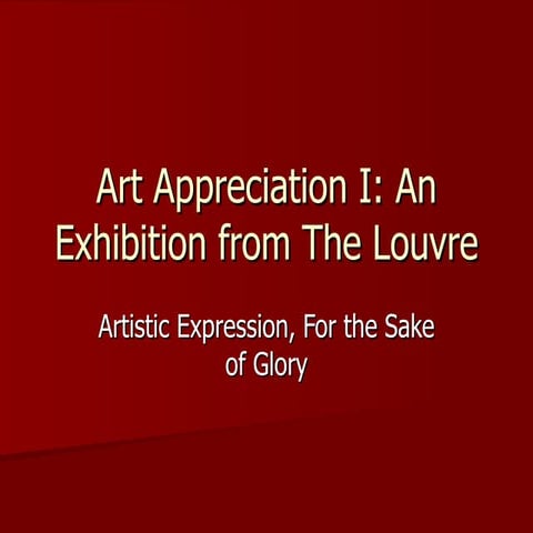 Art Appreciation I: The Louvre Exhibit | PPT