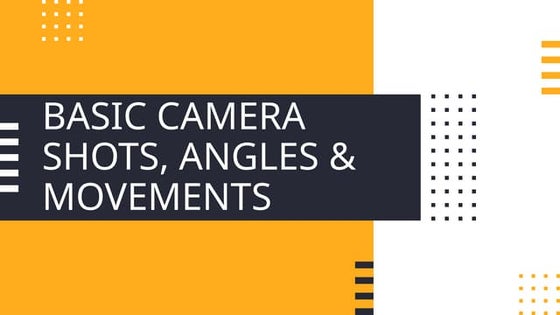 Types of camera angles | PPTX