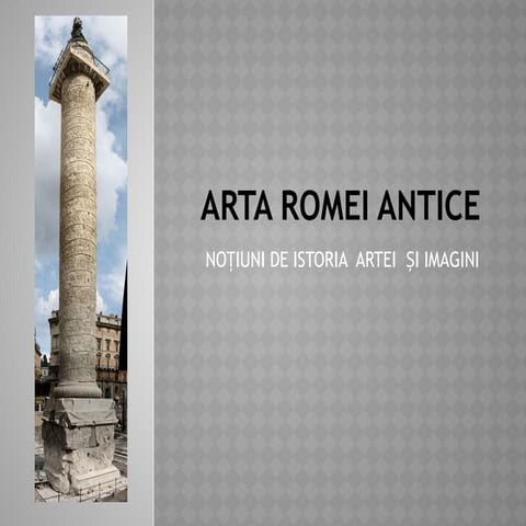 Arta_Romei_Antice-arhitectua, sculptura, pitura | PPT