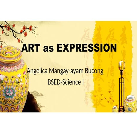 AAAAAAAAAAAAAAAART AS AN EXPRESSION----BUCONG.pptx