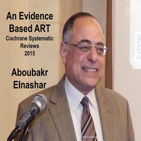 An Evidence Based ART Cochrane Systematic Reviews 2015 | PPT