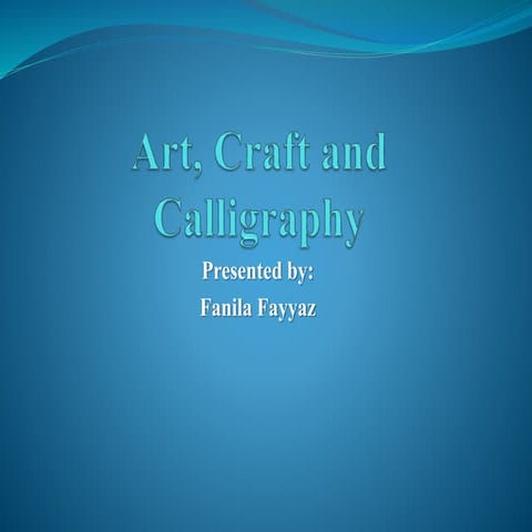 Art, craft and calligraphy | PPTX
