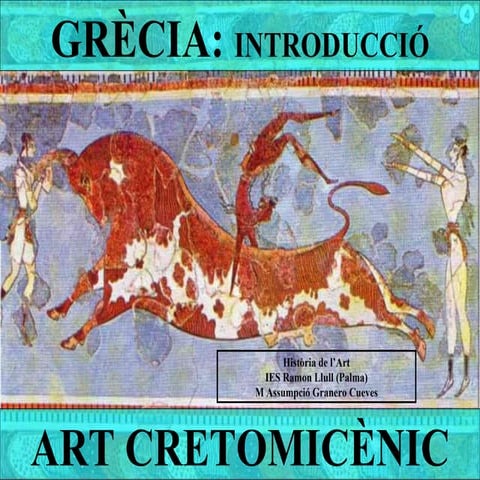 ART CRETOMICÈNIC I INTRODUCCIÓ GRÈCIA | PPT