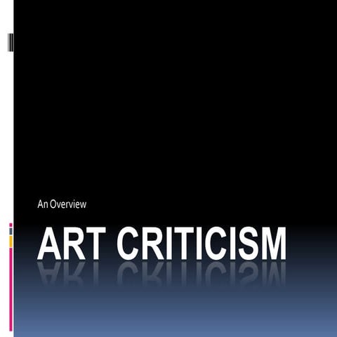 Art criticism overview | PPTX