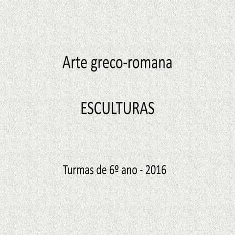 Arte greco romana - esculturas | PPTX