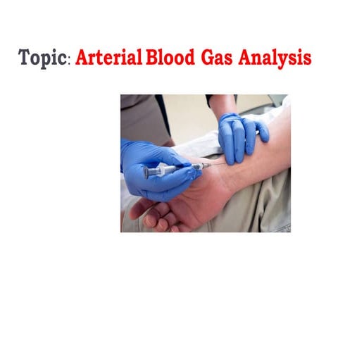 Arterial_Blood_Gas.ppt final. Presentation for educational purpose | PPT