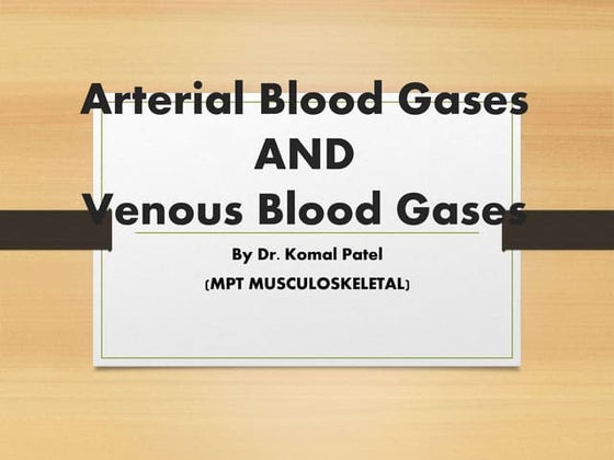 Introduction to Arterial Blood Gases | PPT