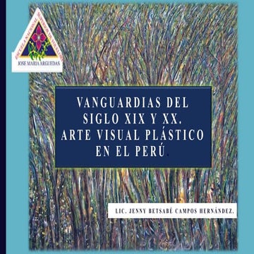Vanguardias del s. XIX y XX. Arte visual Plástico en el Perú. | PPTX