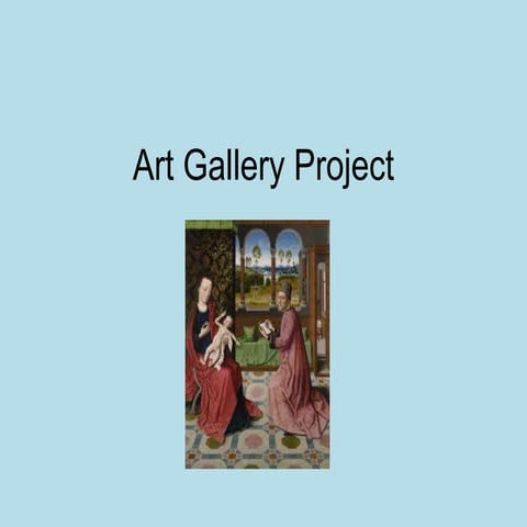 Art gallery project pp 3 | PPTX
