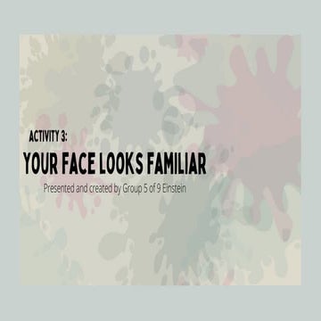 Art Group 5 | Your Face Looks Familiar | PDF