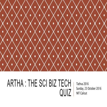 Artha Finals - Sci Biz Tech Quiz | PPTX