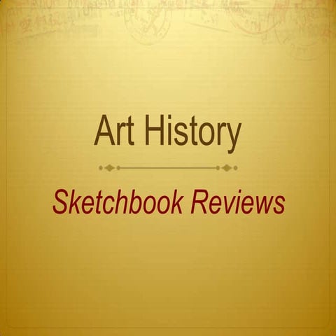 Art history sketchbookreview[1] | PPTX | Geology | Science