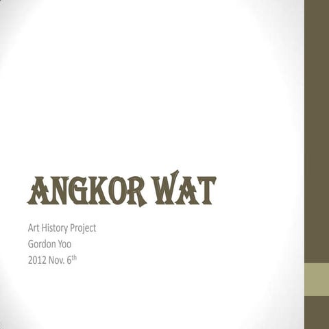 Art history project angkor wat | PPTX
