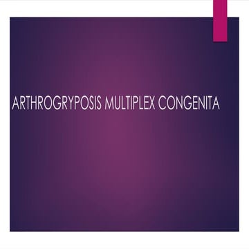 arthrogryposismultiplexcongenita-MBBS.pptx