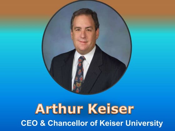 Success Story of Arthur Keiser and Keiser University.ppt | College ...