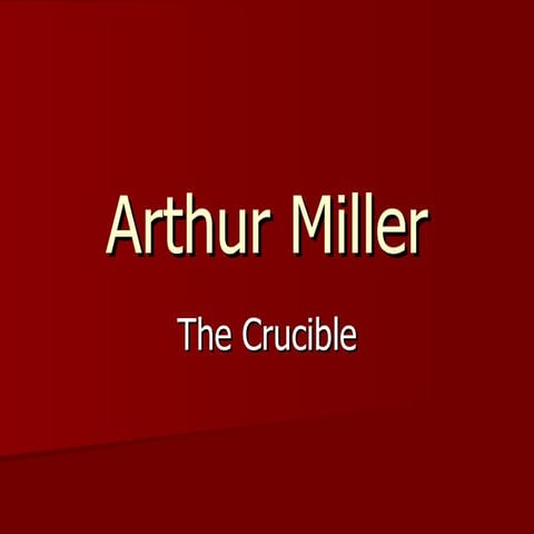 Arthur Miller & The Crucible | PPT