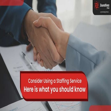 Consider Using a Staffing Service- Here is what you should know | PPTX