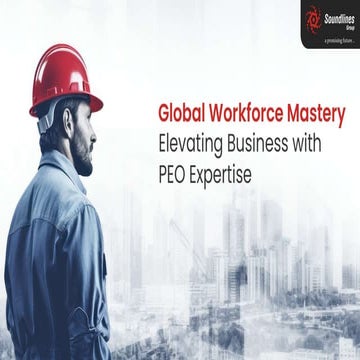 Global Workforce Mastery: Elevating Business with PEO Expertise | PPT