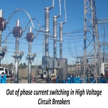 Out of phase current switching in High Voltage Circuit Breakers | PPTX