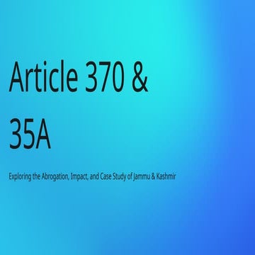 Article 370 and 35A abrogation and its impact.pptx