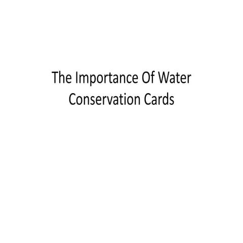 The Importance of Water Conservation Cards | PDF