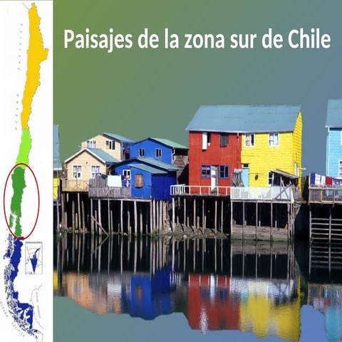 Paisajes de la zona sur de Chile, Historia y Geografía 2do Basico.ppt