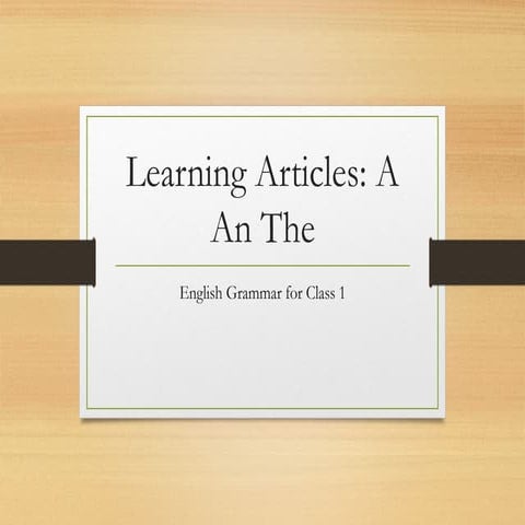 Articles_A_An_The_Class1_Presentation.pptx