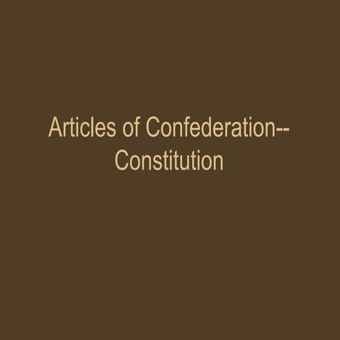 Articles of Confederation to the Constitution | PPT | Civic affairs ...