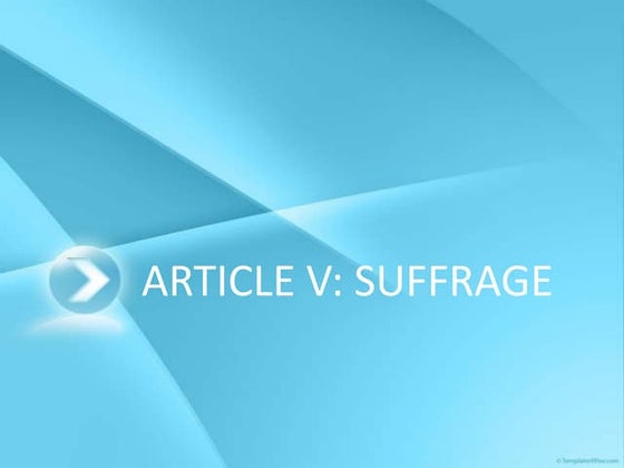 SUFFRAGE: ARTICLE 5 | PPT | Elections | Politics