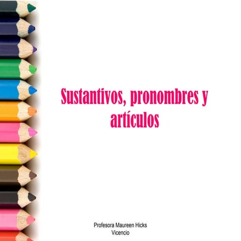 Artículos, sustantivos y pronombres | PPT
