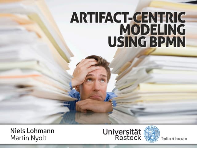 Artifact Centric Modeling Using Bpmn Ppt