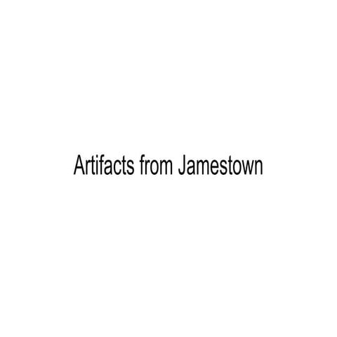 Artifacts From Jamestown | PPT